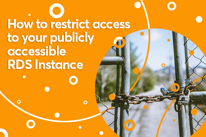 How to restrict access to your publicly accessible RDS Instance